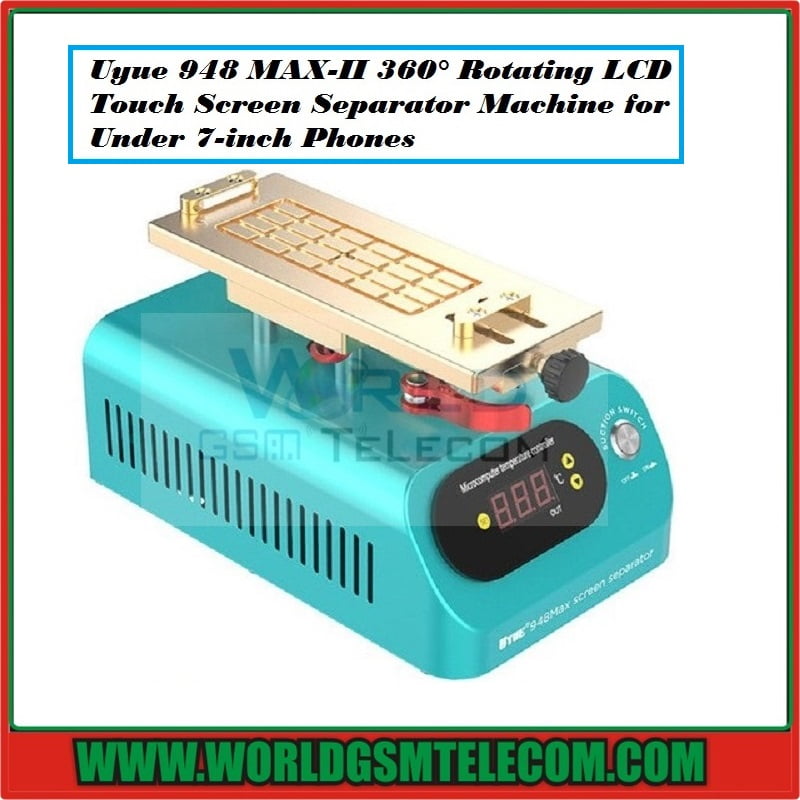 Uyue 948 MAX-II 360 Rotating LCD Touch Screen Separator – WORLD GSM TELECOM